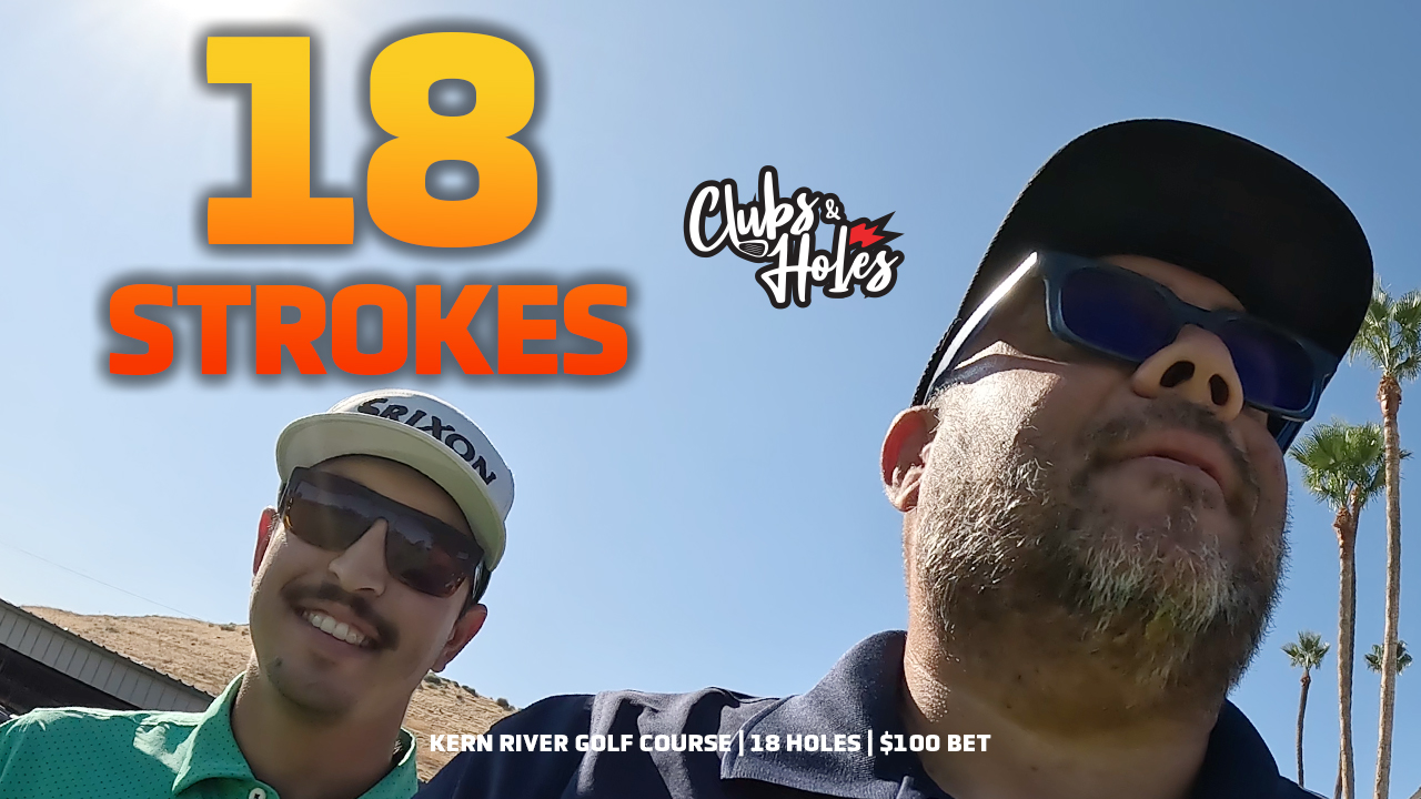 18 Strokes - Clubs & Holes